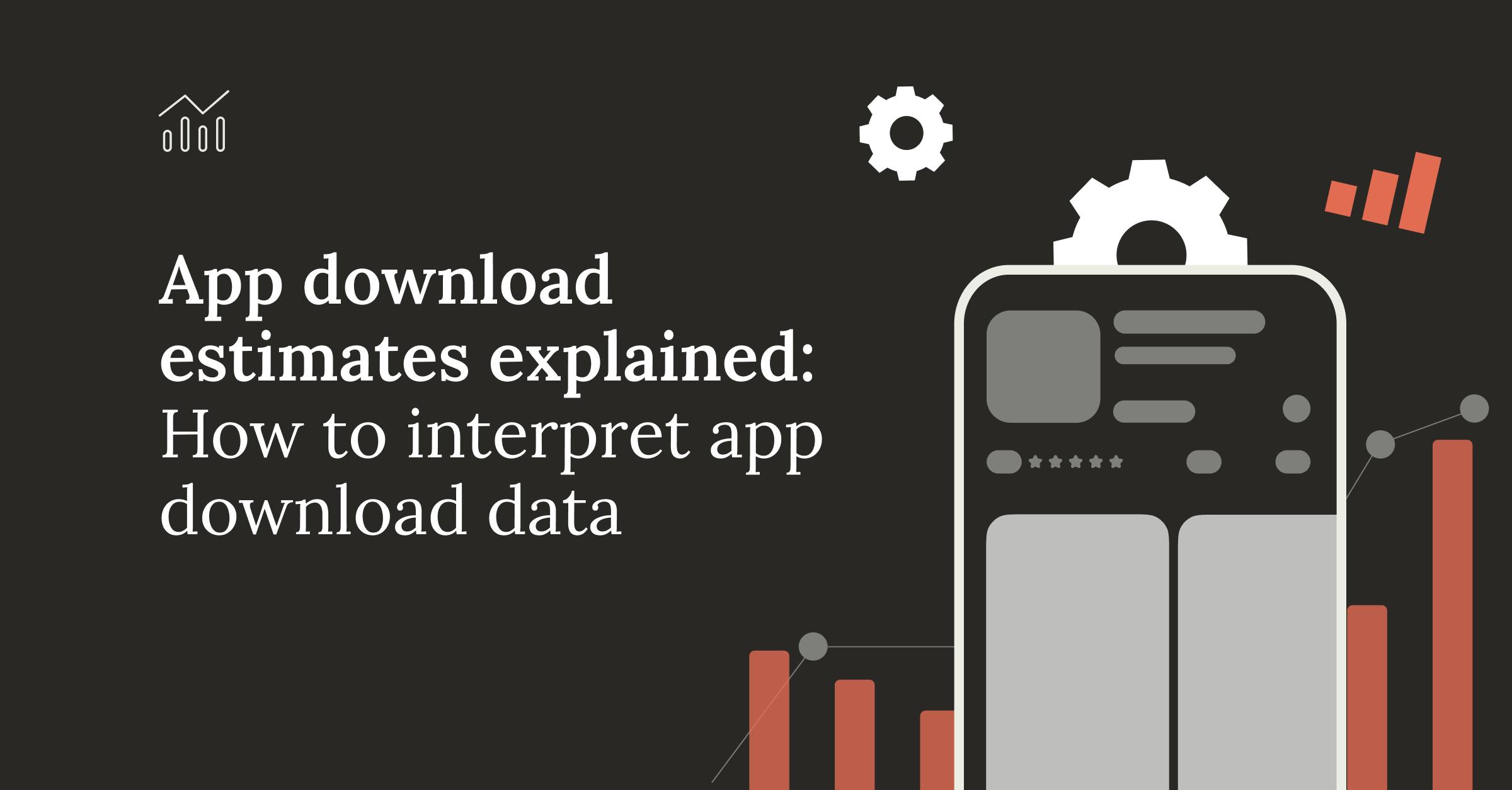 Comprendre les estimations de téléchargement app pour un ASO plus ...