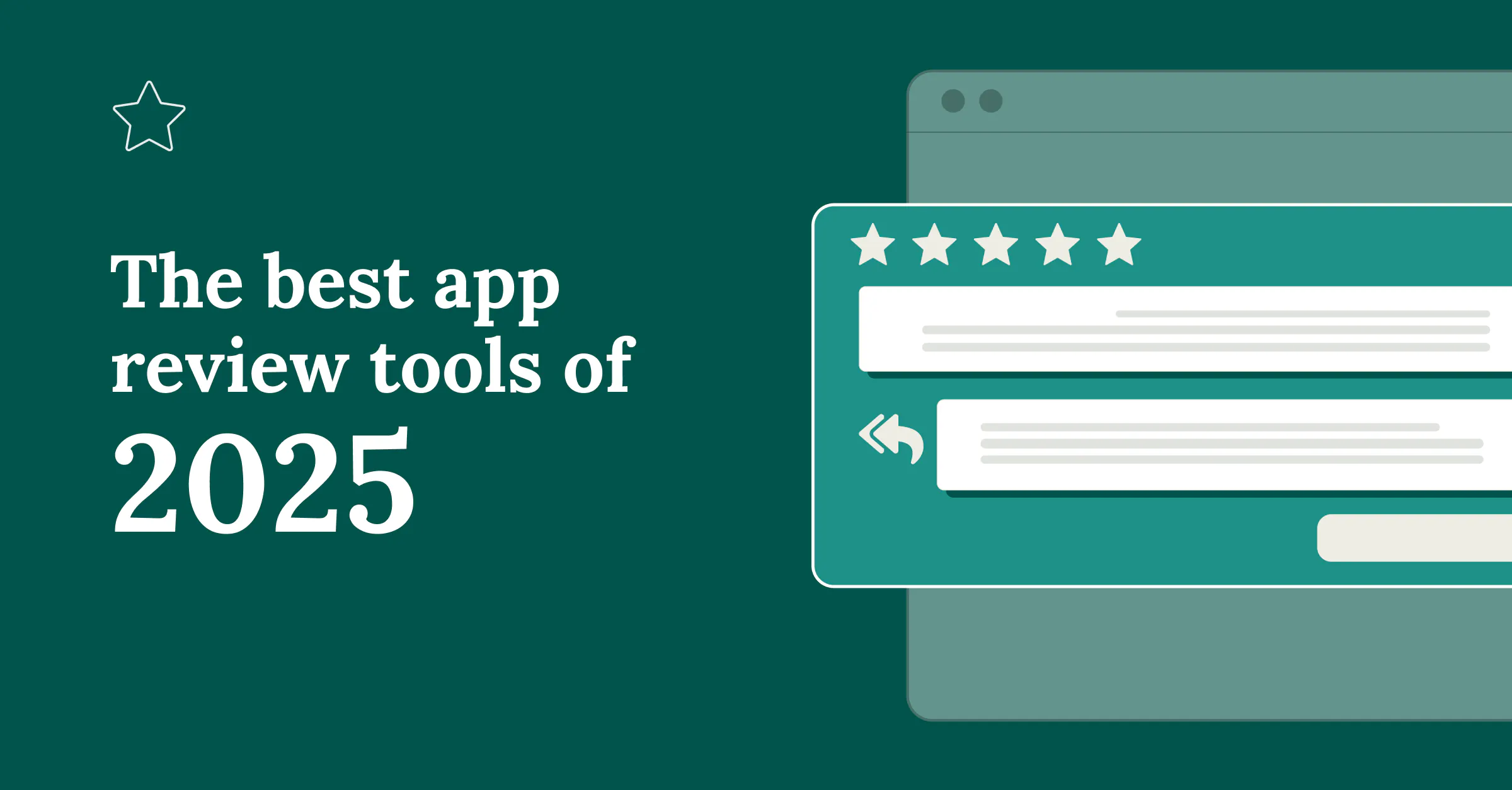The best app review tools for iOS & Android in 2025