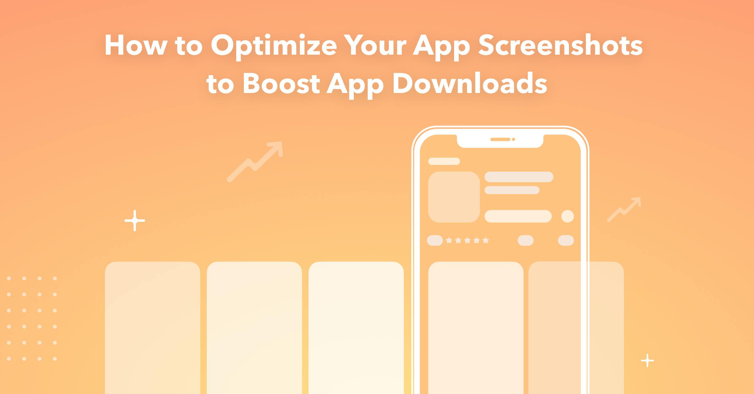 How to Optimize Your App Screenshots to Boost App Downloads - ASO Blog